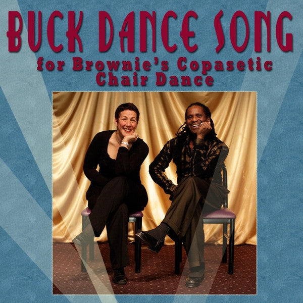 Buck Dance Song - For The Historic Tap Routine - Brownie's Copasetic C ...